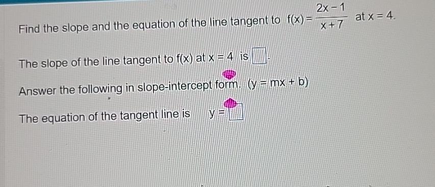 Solved Find the slope and the equation of the line tangent | Chegg.com