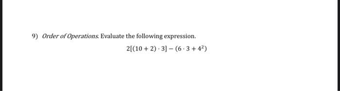 Solved 9) Order of Operations. Evaluate the following | Chegg.com