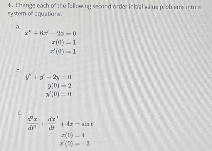 Solved 4. Change each of the following second order, initial | Chegg.com