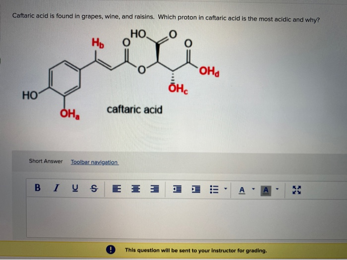Solved Caftaric acid is found in grapes, wine, and raisins. | Chegg.com