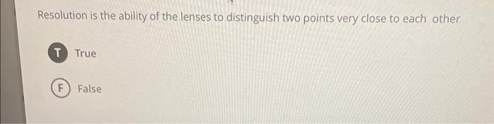 Solved Resolution is the ability of the lenses to | Chegg.com
