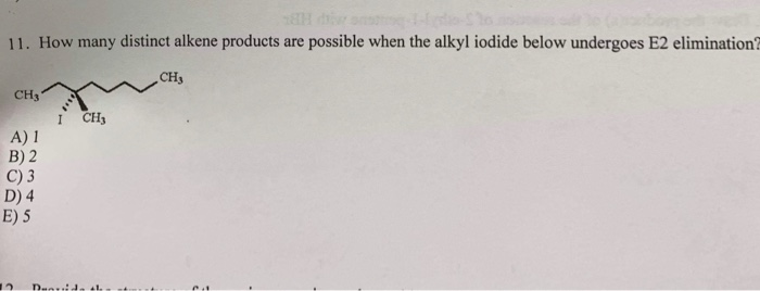 Solved 11. How many distinct alkene products are possible | Chegg.com