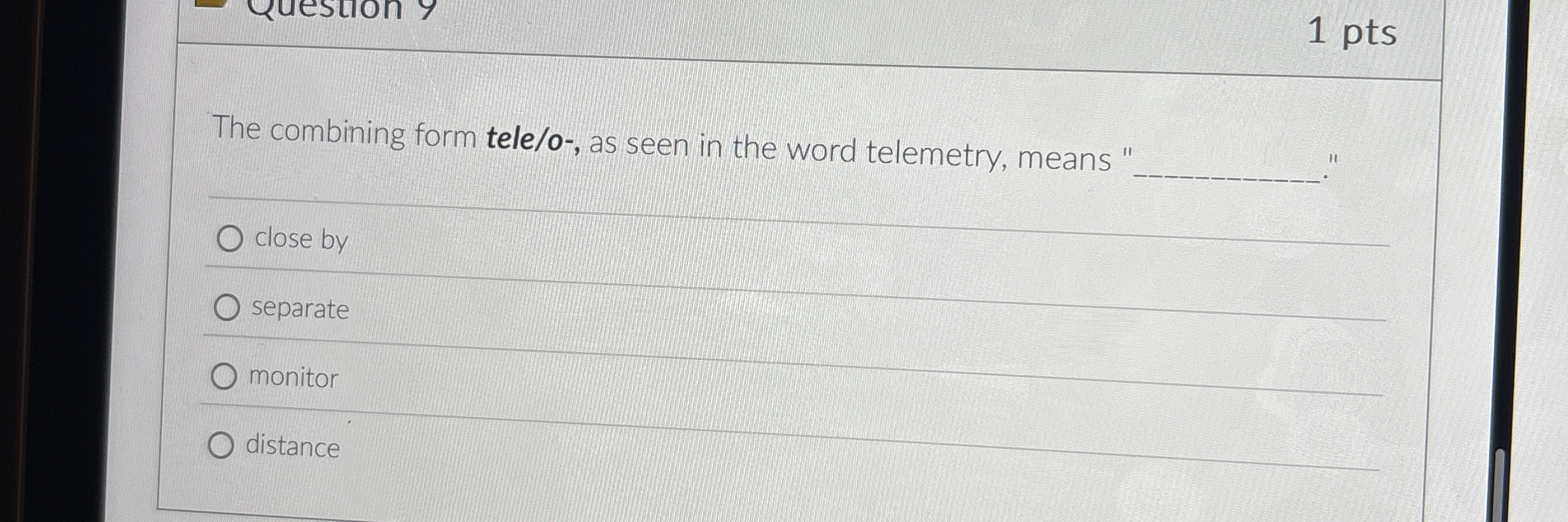 Solved 1 ﻿ptsThe combining form tele/o-, ﻿as seen in the | Chegg.com