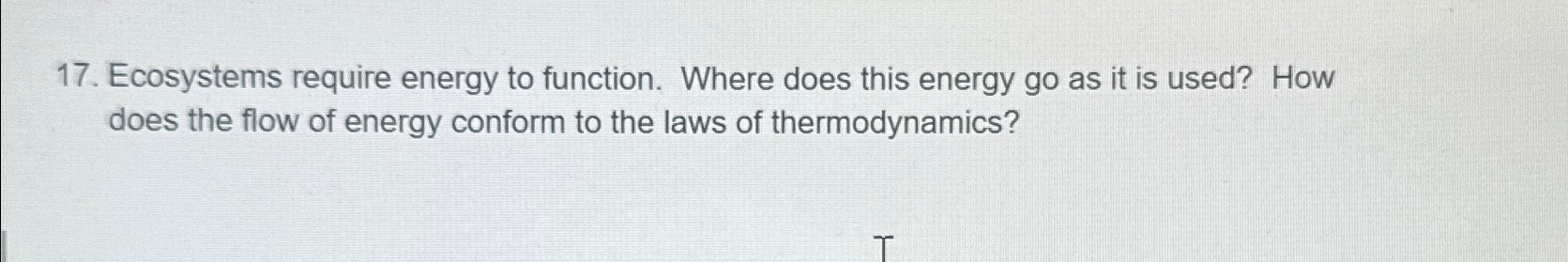 Solved Ecosystems require energy to function. Where does | Chegg.com