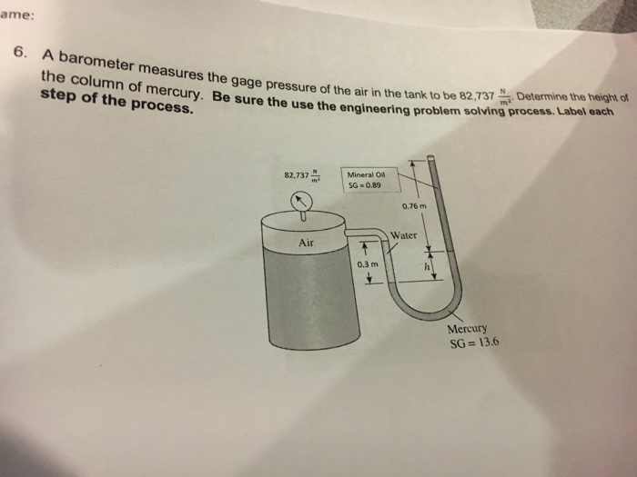 Solved ame: 6. A barometer measures the gage pressure of the | Chegg.com