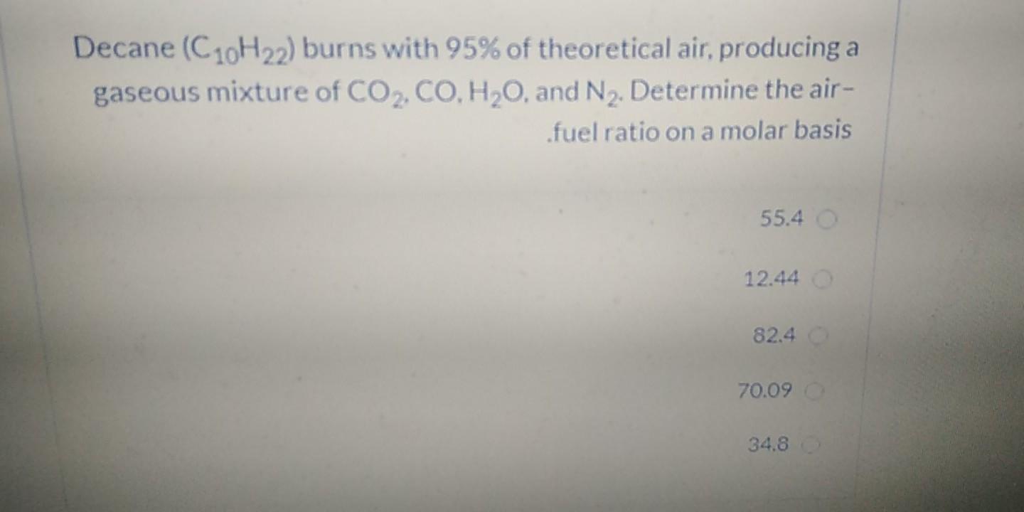 Solved Decane (C10H22) burns with 95% of theoretical air | Chegg.com