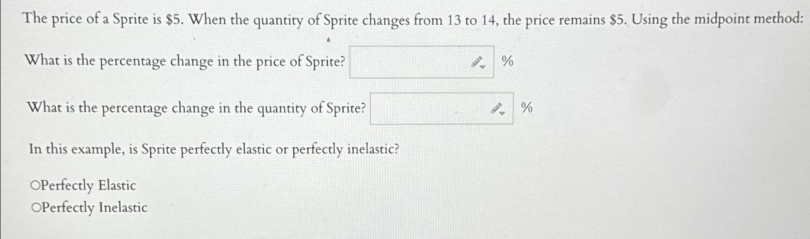 Solved The price of a Sprite is $5. ﻿When the quantity of | Chegg.com