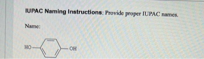 Solved IUPAC Naming Instructions: Provide proper IUPAC | Chegg.com