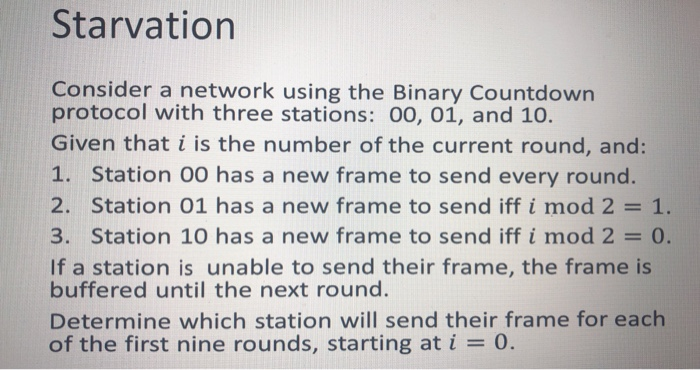 Solved Starvation Consider A Network Using The Binary