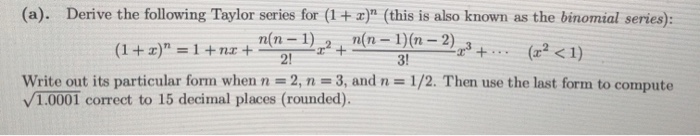 Solved + (a). Derive the following Taylor series for (1 + | Chegg.com