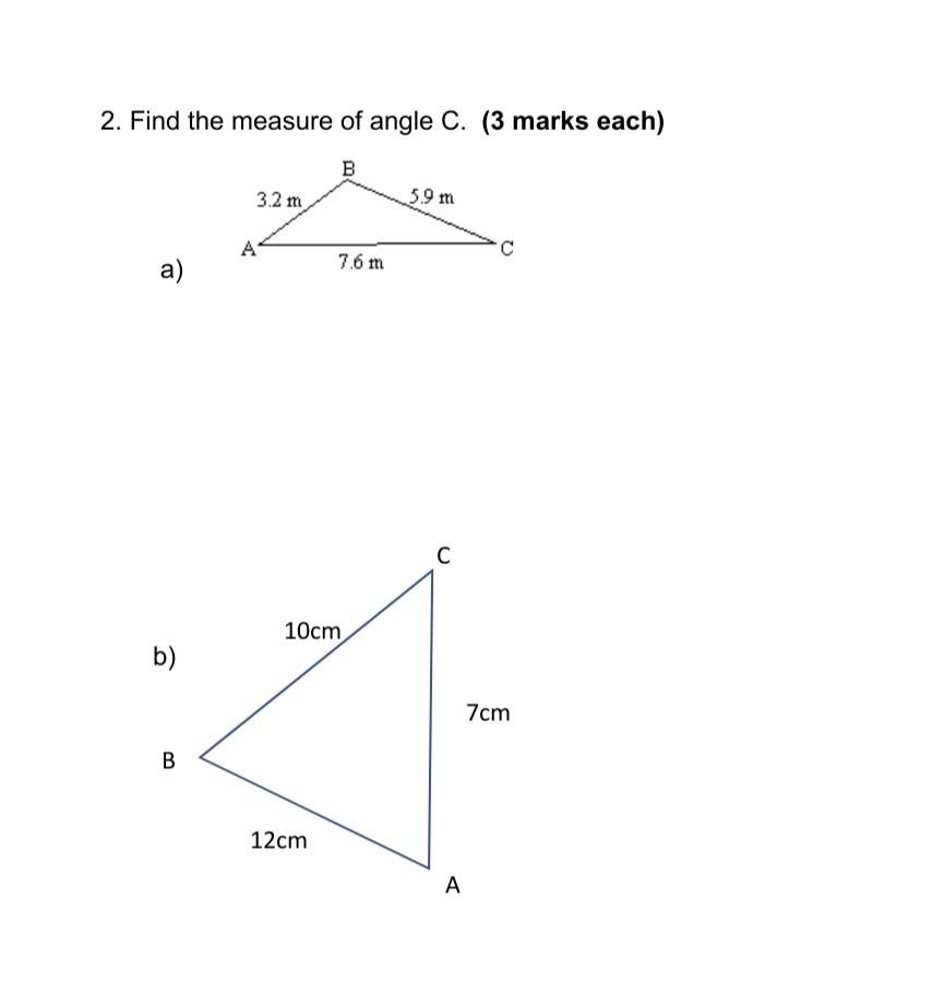 Solved Find the measure of angle C. (3 ﻿marks each)a) | Chegg.com