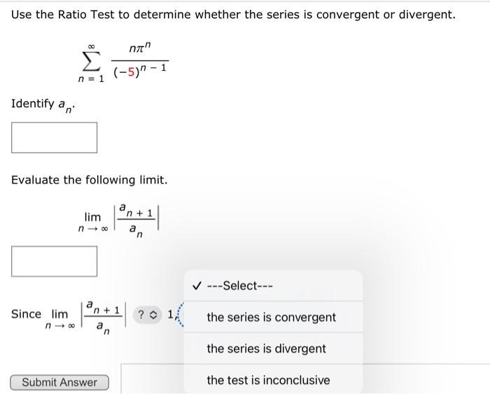 Solved Use the Ratio Test to determine whether the series is | Chegg.com