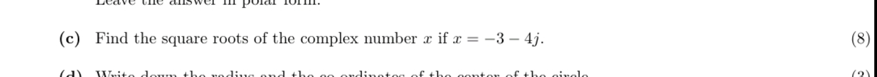 Solved (c) ﻿Find the square roots of ﻿the complex number | Chegg.com