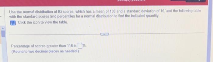 Solved Use The Normal Distribution Of Iq Scores Which Has A