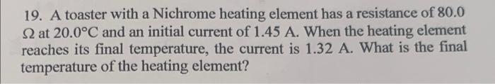Solved 19. A toaster with a Nichrome heating element has a | Chegg.com