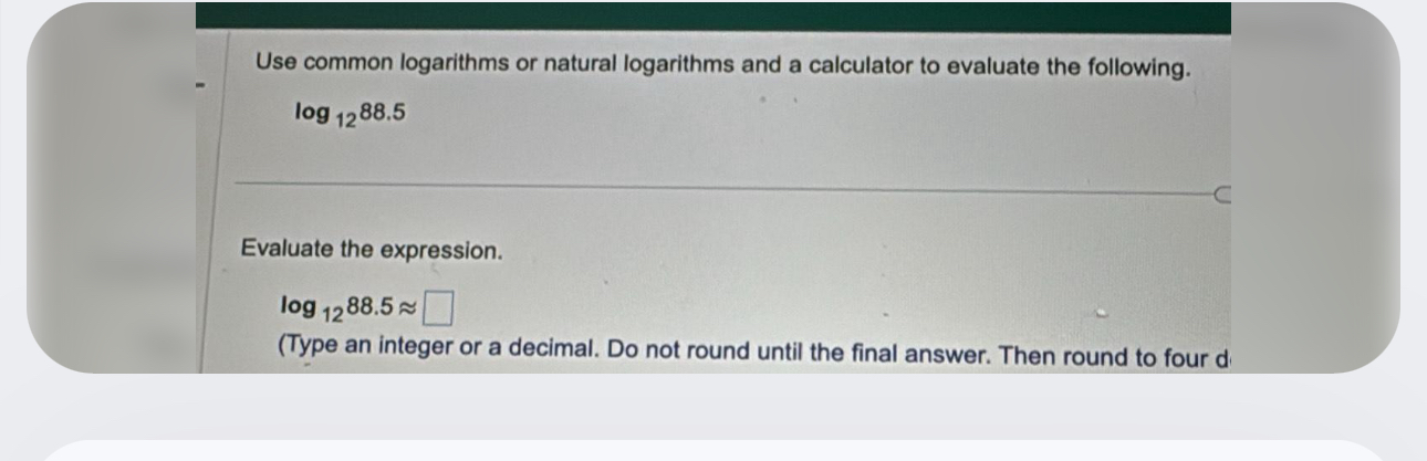 Solved Use common logarithms or natural logarithms and a | Chegg.com