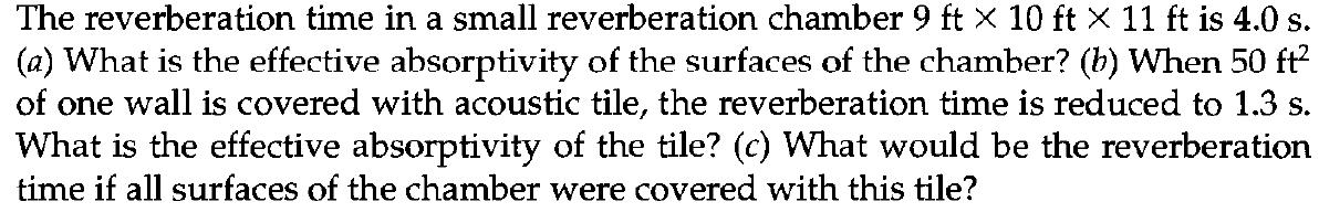 Solved The reverberation time in a small reverberation | Chegg.com