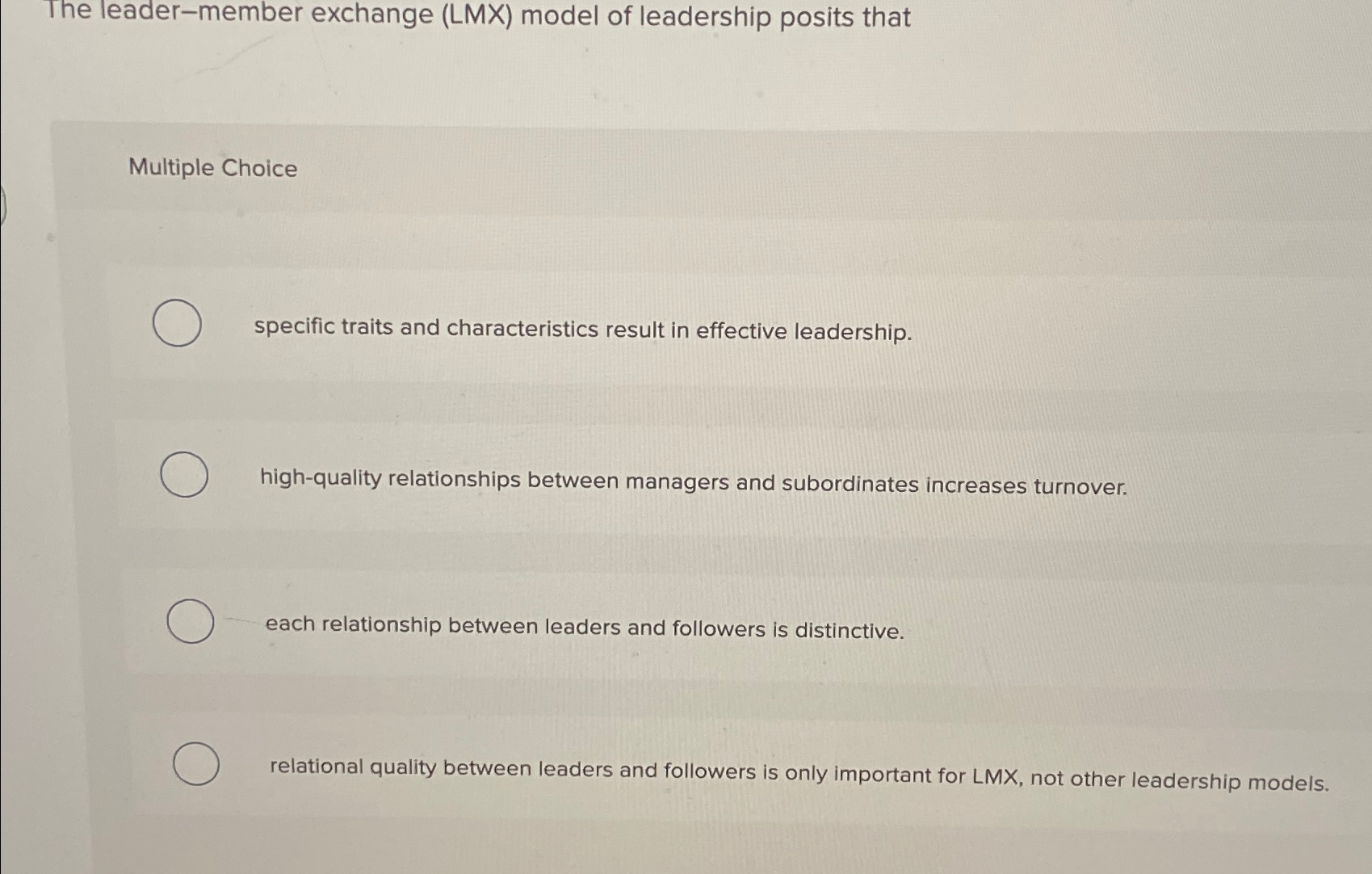 Solved The leader-member exchange (LMX) ﻿model of leadership | Chegg.com