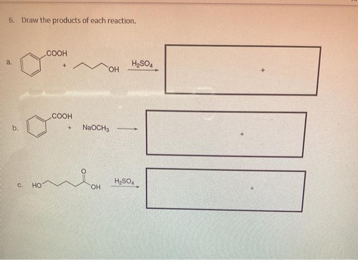 Solved 6. Draw the products of each reaction. a. H2SO4 b. | Chegg.com