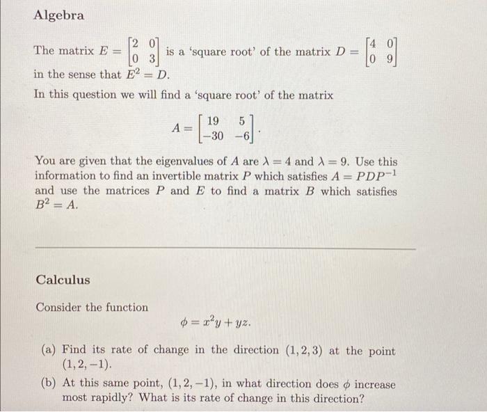 Solved Algebra The matrix E = is a 'square root' of the | Chegg.com