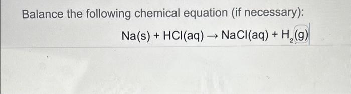 Solved Balance the following chemical equation (if | Chegg.com