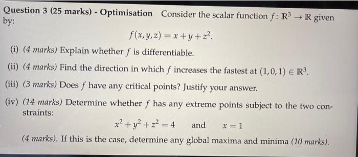 Solved Question 3 (25 marks) - Optimisation Consider the | Chegg.com