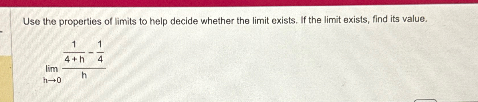 Solved Use the properties of limits to help decide whether | Chegg.com