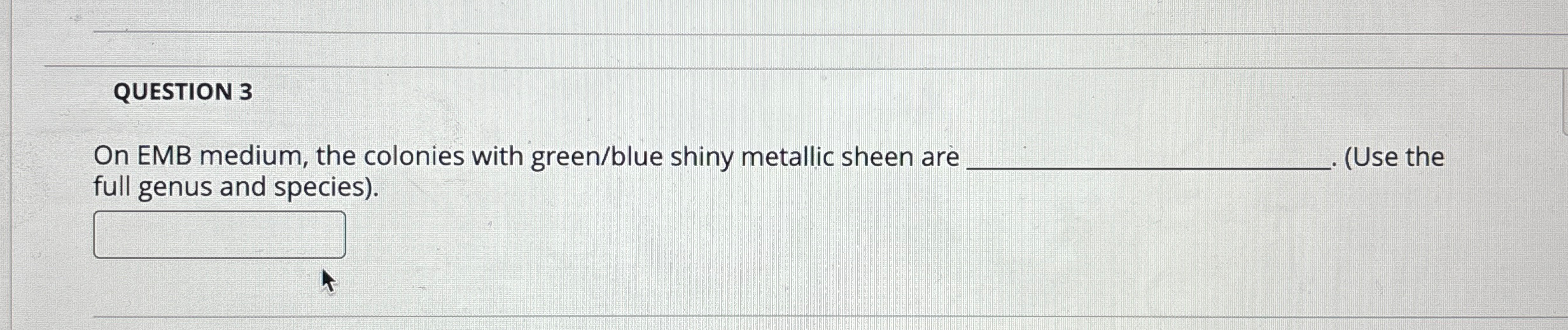 Solved QUESTION 3On EMB medium, the colonies with green/blue | Chegg.com
