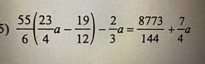Solved 655(423a−1219)−32a=1448773+47a | Chegg.com