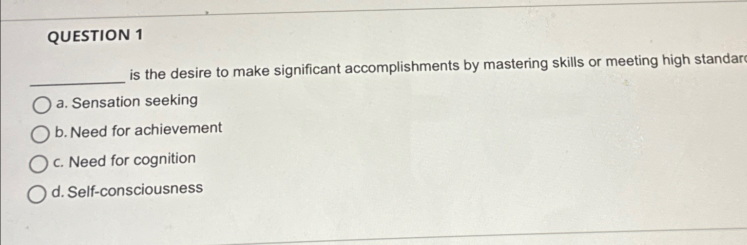 Solved QUESTION 1 ﻿is the desire to make significant | Chegg.com