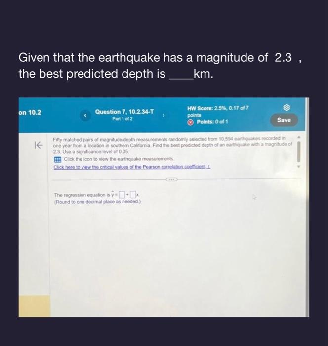 Given that the earthquake has a magnitude of 2.3 , | Chegg.com