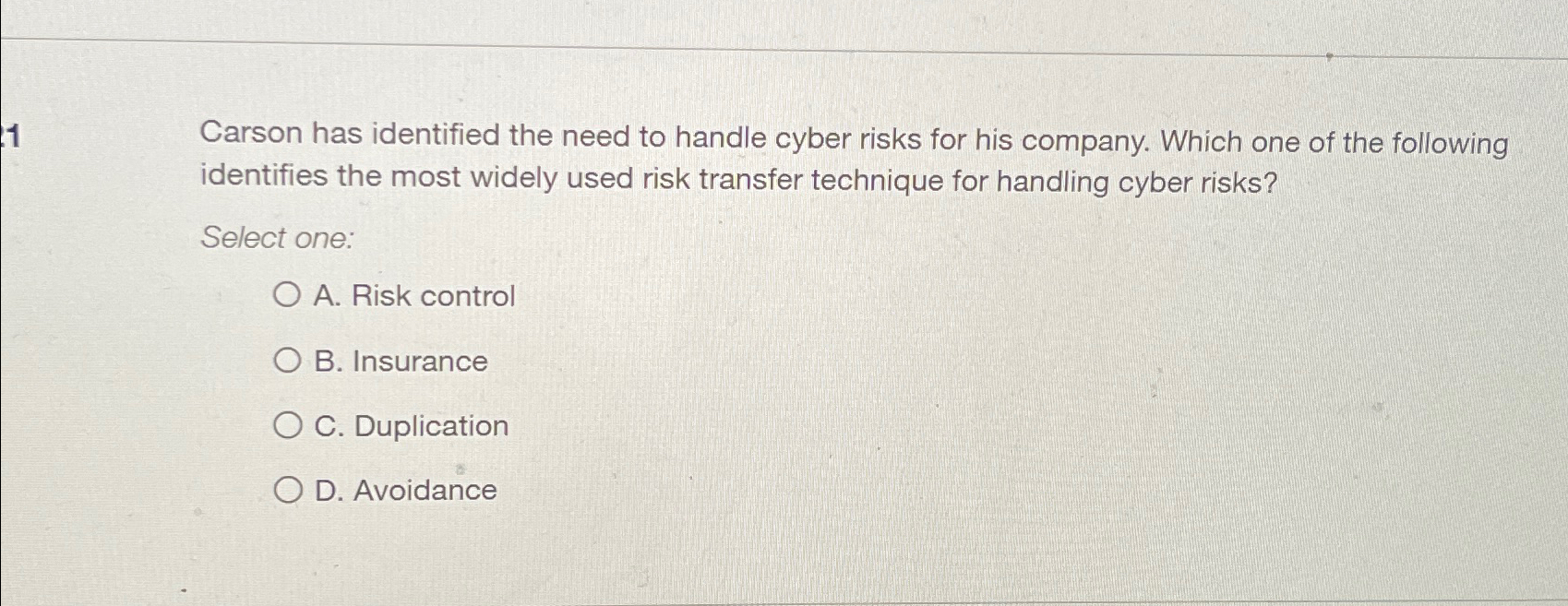 Solved Carson has identified the need to handle cyber risks | Chegg.com