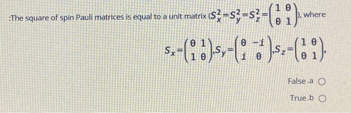 Solved The square of spin Pauli matrices is equal to a unit | Chegg.com