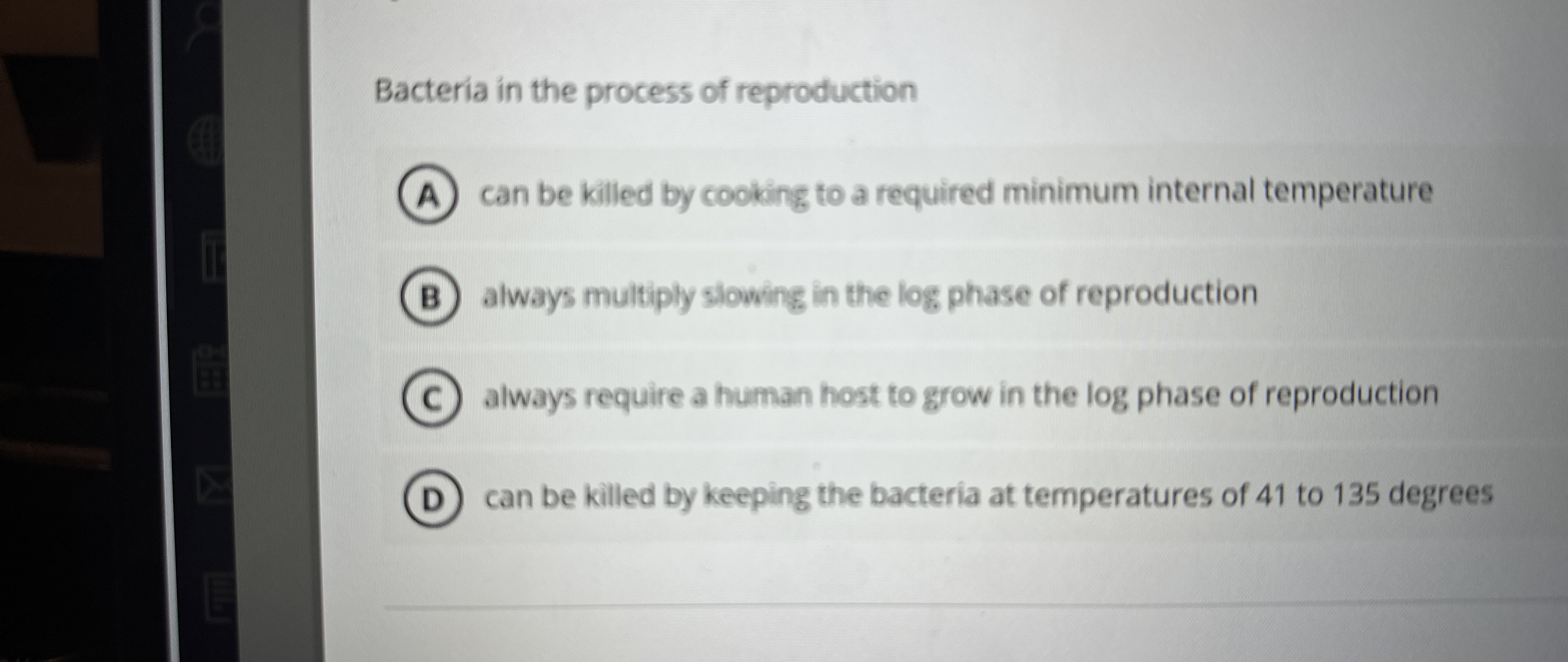 Solved Bacteria in the process of reproductioncan be killed | Chegg.com