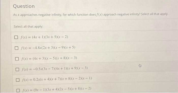 Solved Question As x approaches negative infinity, for which | Chegg.com
