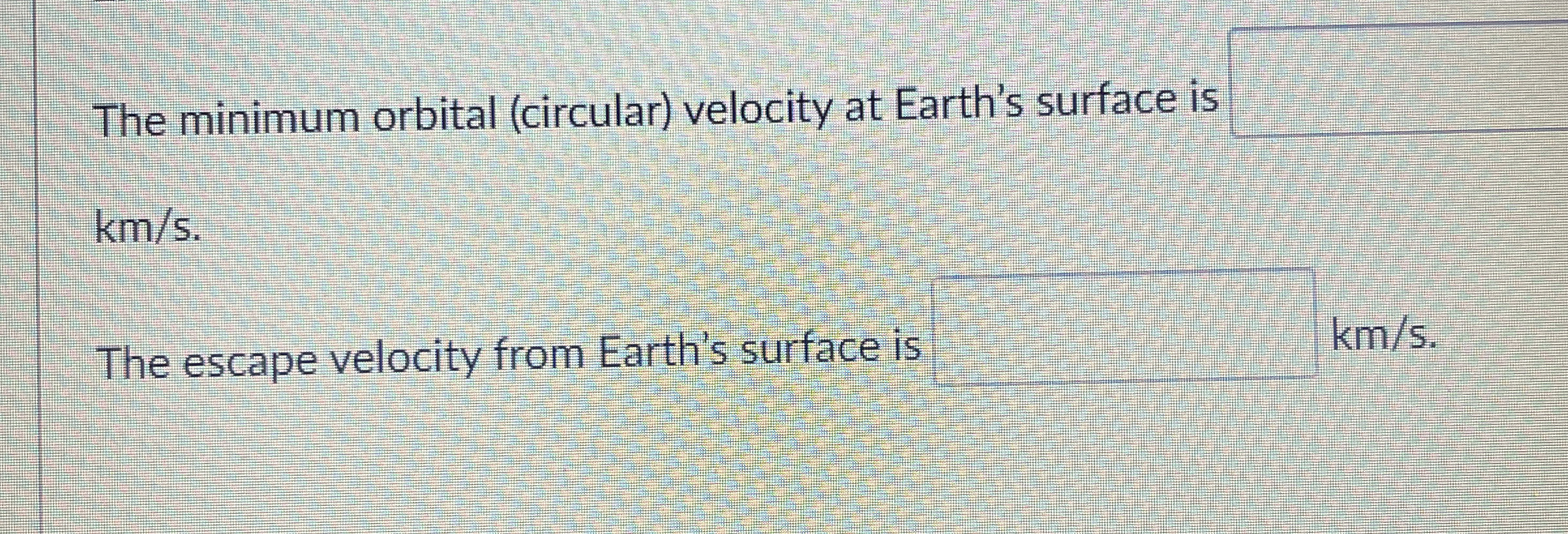 Solved The minimum orbital (circular) ﻿velocity at Earth's | Chegg.com