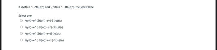 Solved If \(x(t)=e∧(−2t)u(t)) and \(h(t)=e∧(−3t)u(t)∪, the | Chegg.com