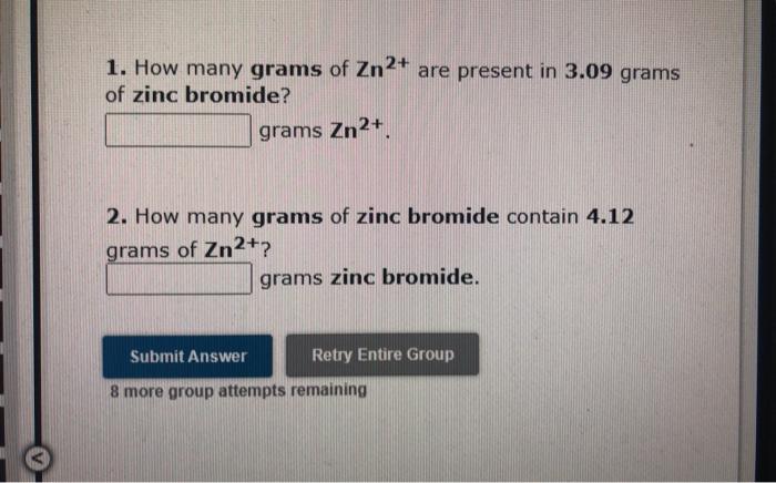 Solved 1. How many grams of Zn2+ are present in 3.09 grams | Chegg.com