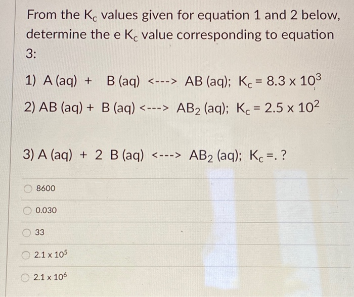 Solved From the Kc values given for equation 1 and 2 below, | Chegg.com