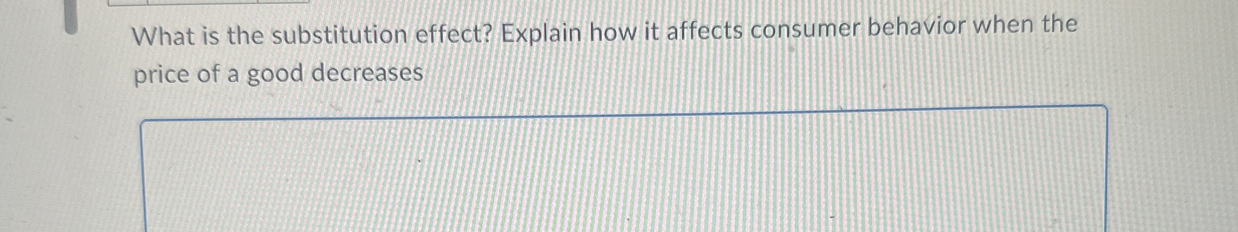 Solved What is the substitution effect? Explain how it | Chegg.com