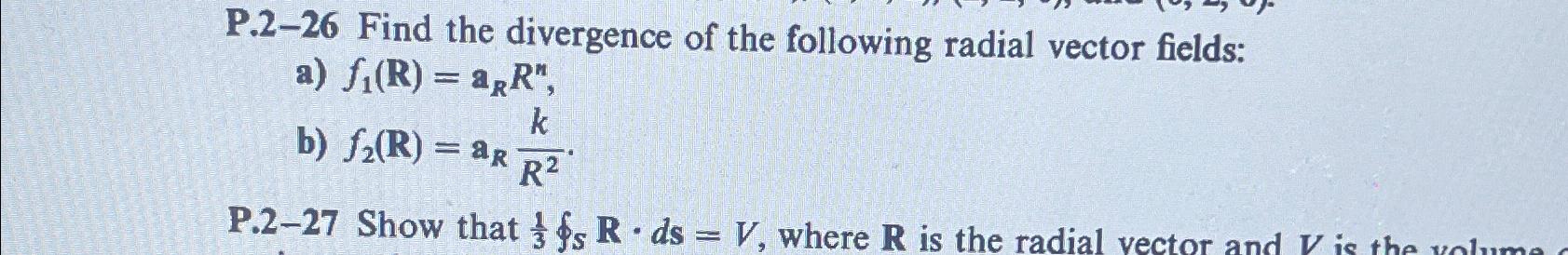 Solved P.2-26 ﻿Find the divergence of the following radial | Chegg.com