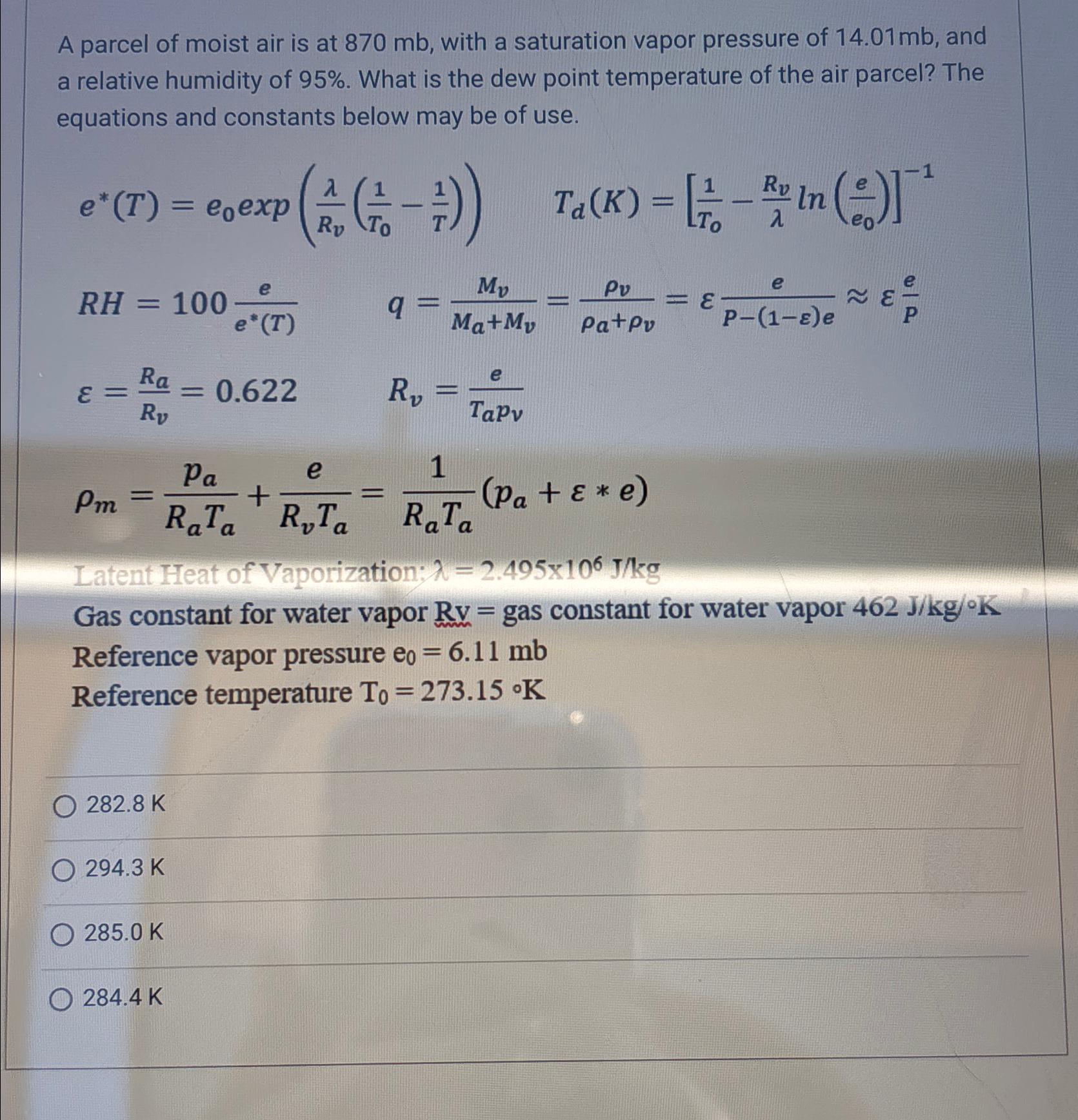 Solved A parcel of moist air is at 870mb, ﻿with a saturation | Chegg.com