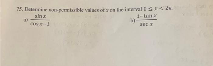 Solved 75. Determine non-permissible values of x on the | Chegg.com