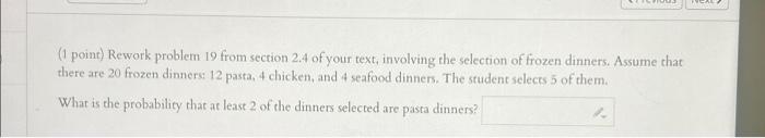 Solved (1 point) Rework problem 19 from section 2.4 of your | Chegg.com