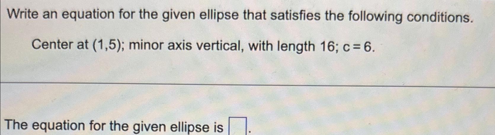 Solved Write an equation for the given ellipse that | Chegg.com