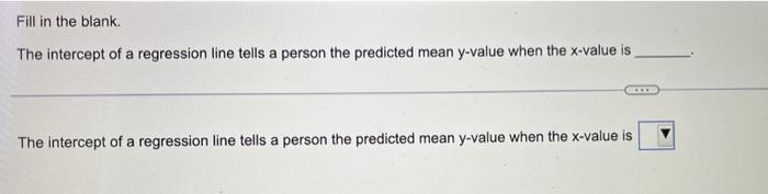Solved Fill in the blank. The intercept of a regression line | Chegg.com