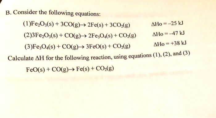Solved B. Consider the following equations: (1)Fe2O3(s) + | Chegg.com