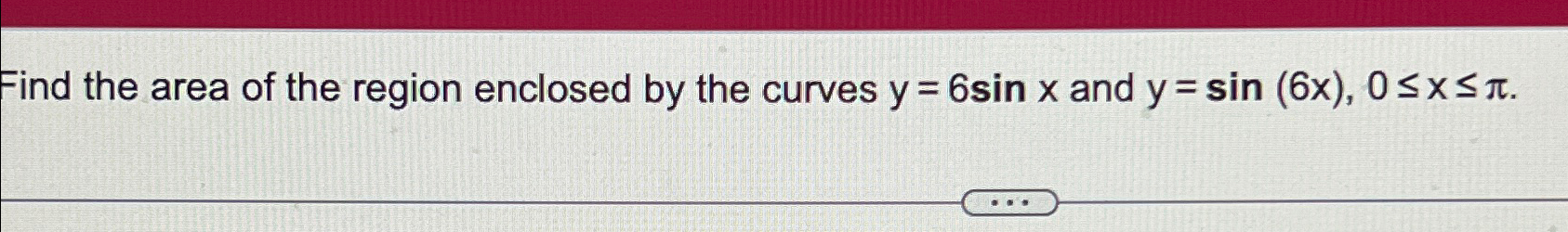 Solved Find the area of the region enclosed by the curves | Chegg.com