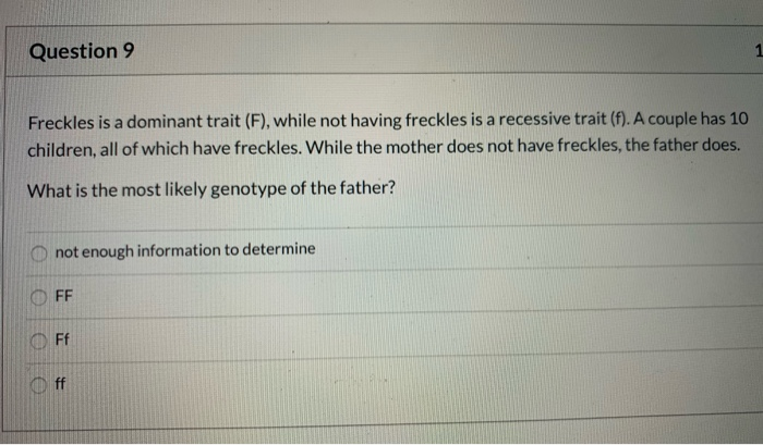 Solved Question 9 Freckles is a dominant trait (F), while | Chegg.com