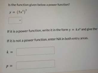 Solved Is the function given below a power | Chegg.com